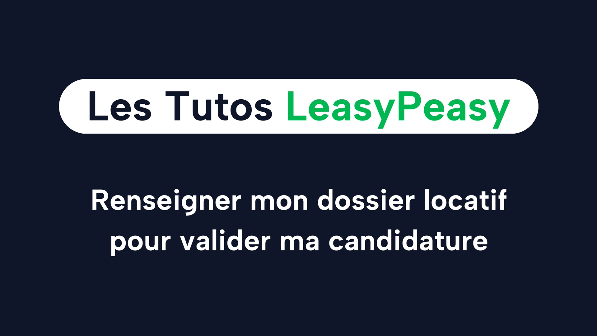 Renseigner mon dossier locatif - LeasyPeasy